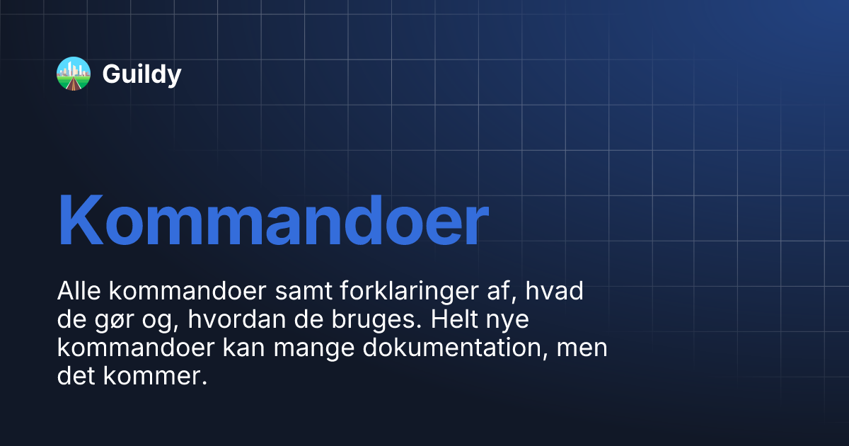 Kommandoer | Guildy